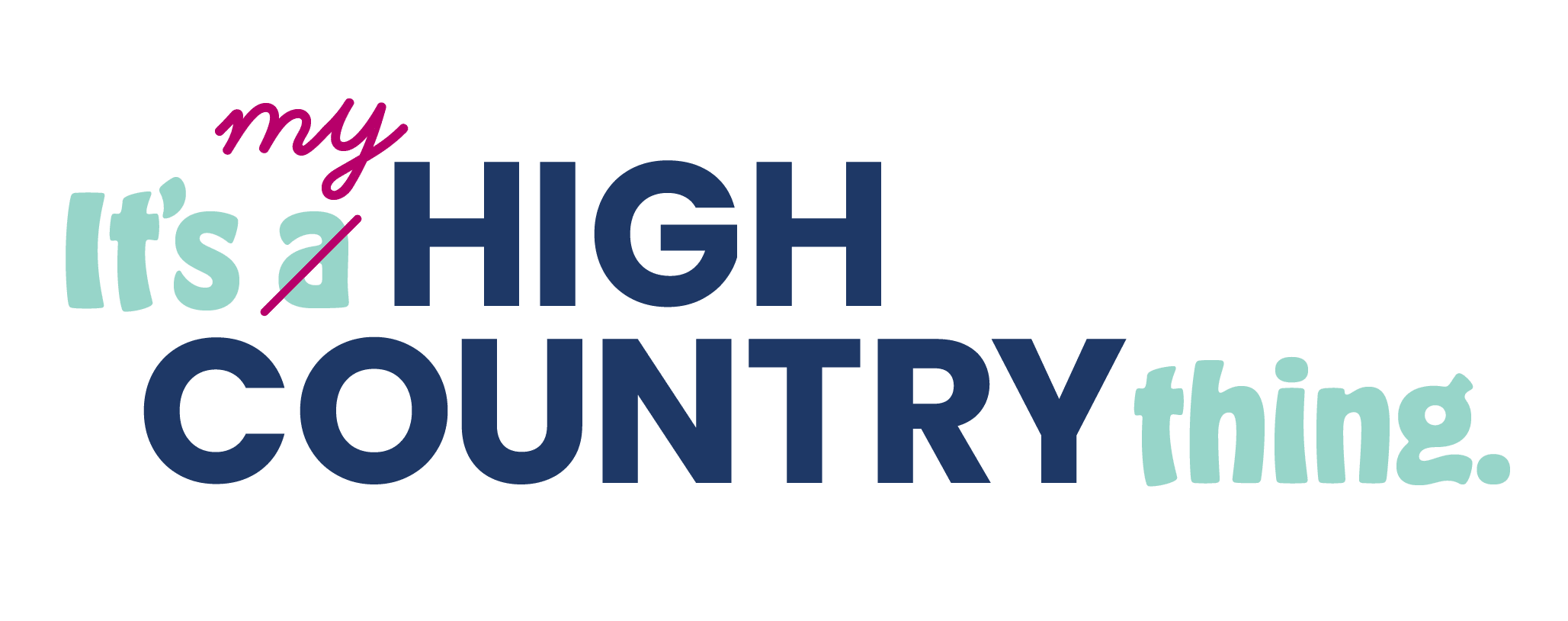 It's my High Country thing